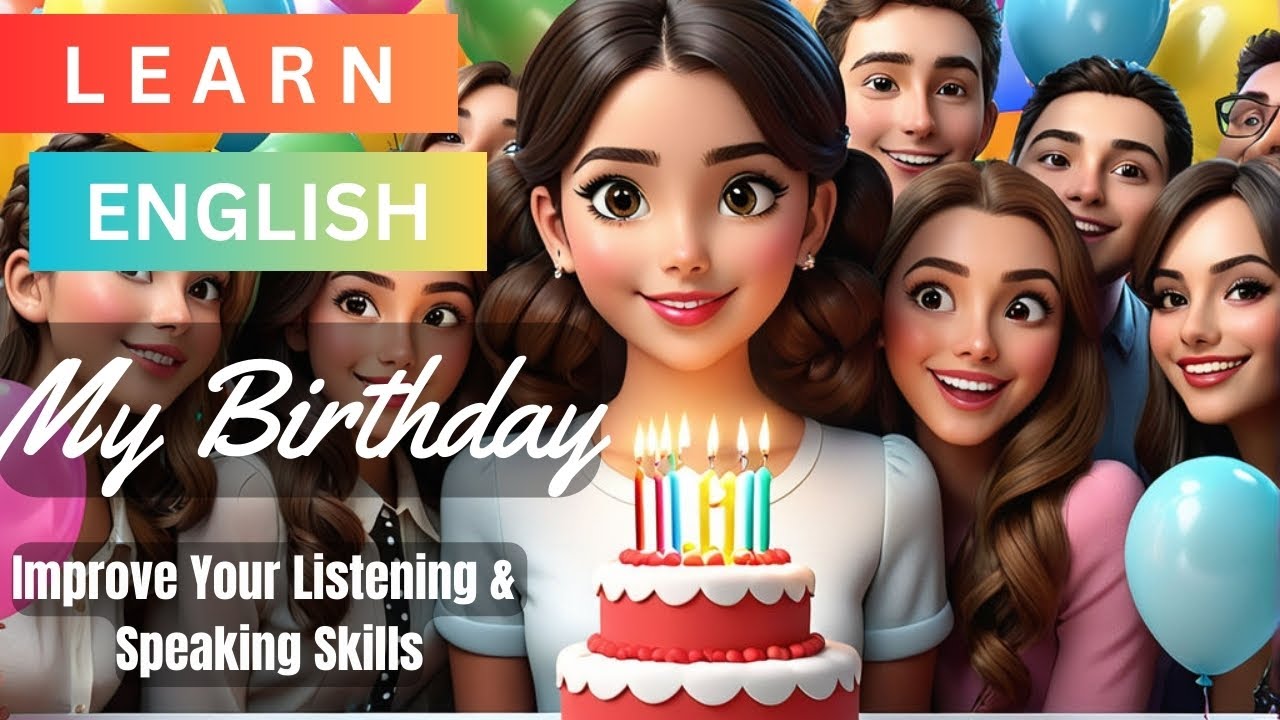 How to Improve English Speaking Skills | My Birthday Party | English ...