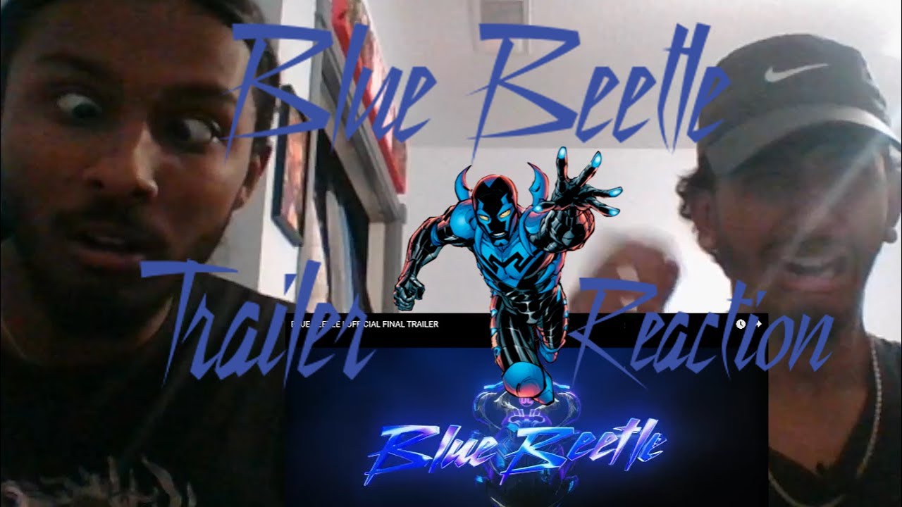 Our reaction to BLUE BEETLE | Reaction - YouTube