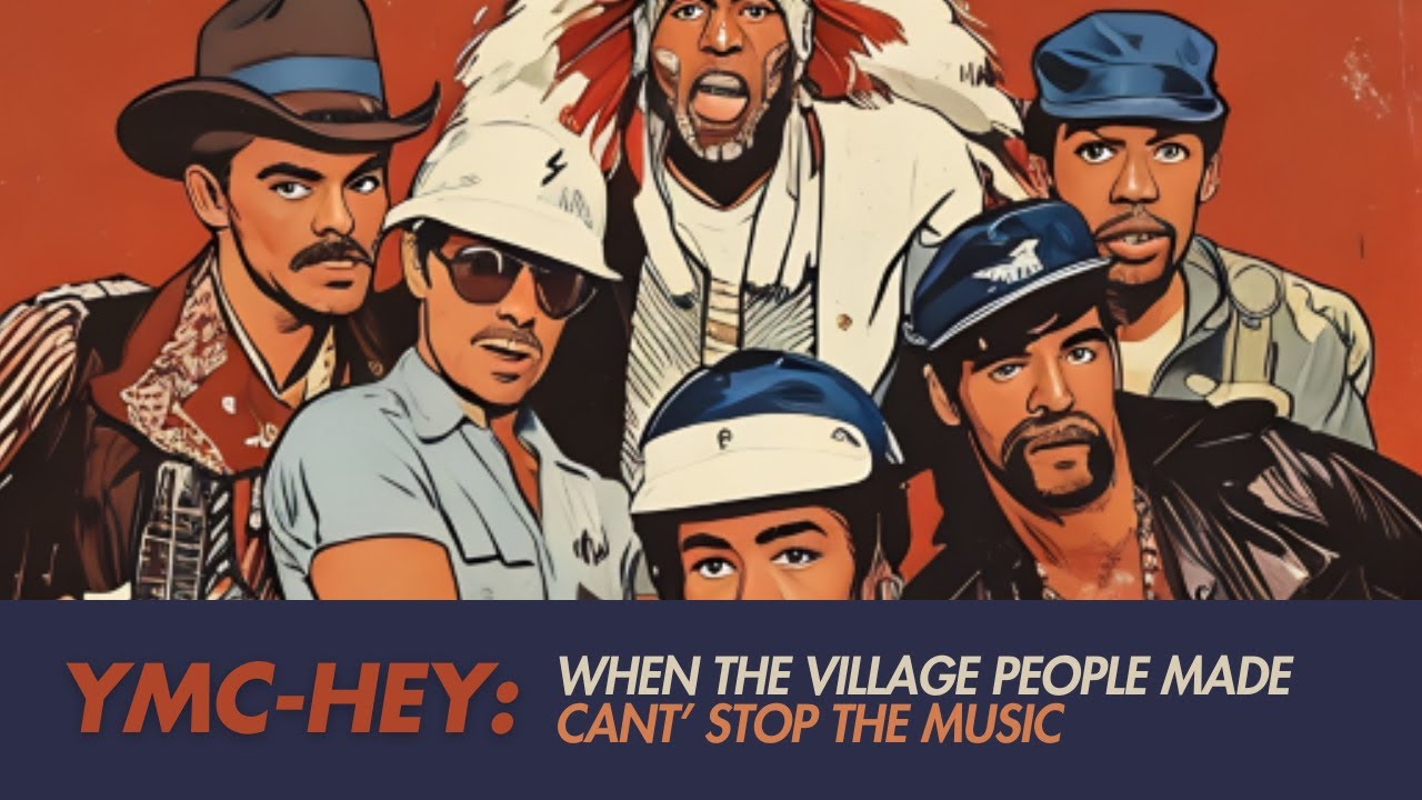 YMCA-Hey: When the Village People Made Can't Stop the Music - YouTube