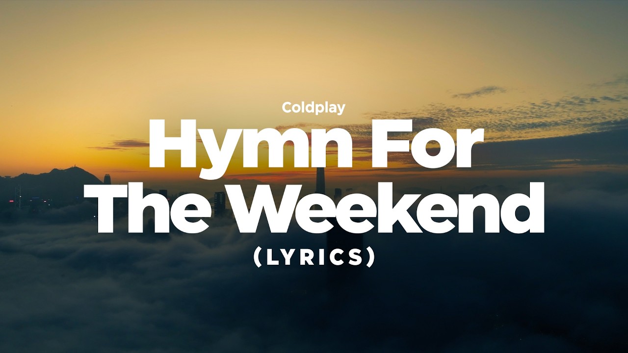 Coldplay - Hymn For The Weekend (Lyrics) - YouTube