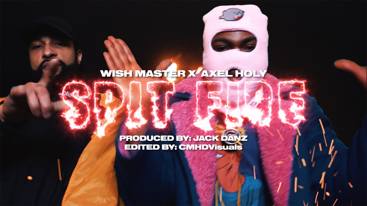 Wish Master X Axel Holy - SPIT FIRE | (OFFICIAL VIDEOS) Prod by Jack ...