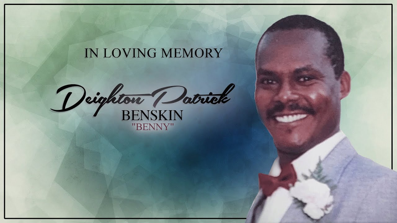 Celebrating the Life of Deighton Patrick "Benny" Benskin - YouTube