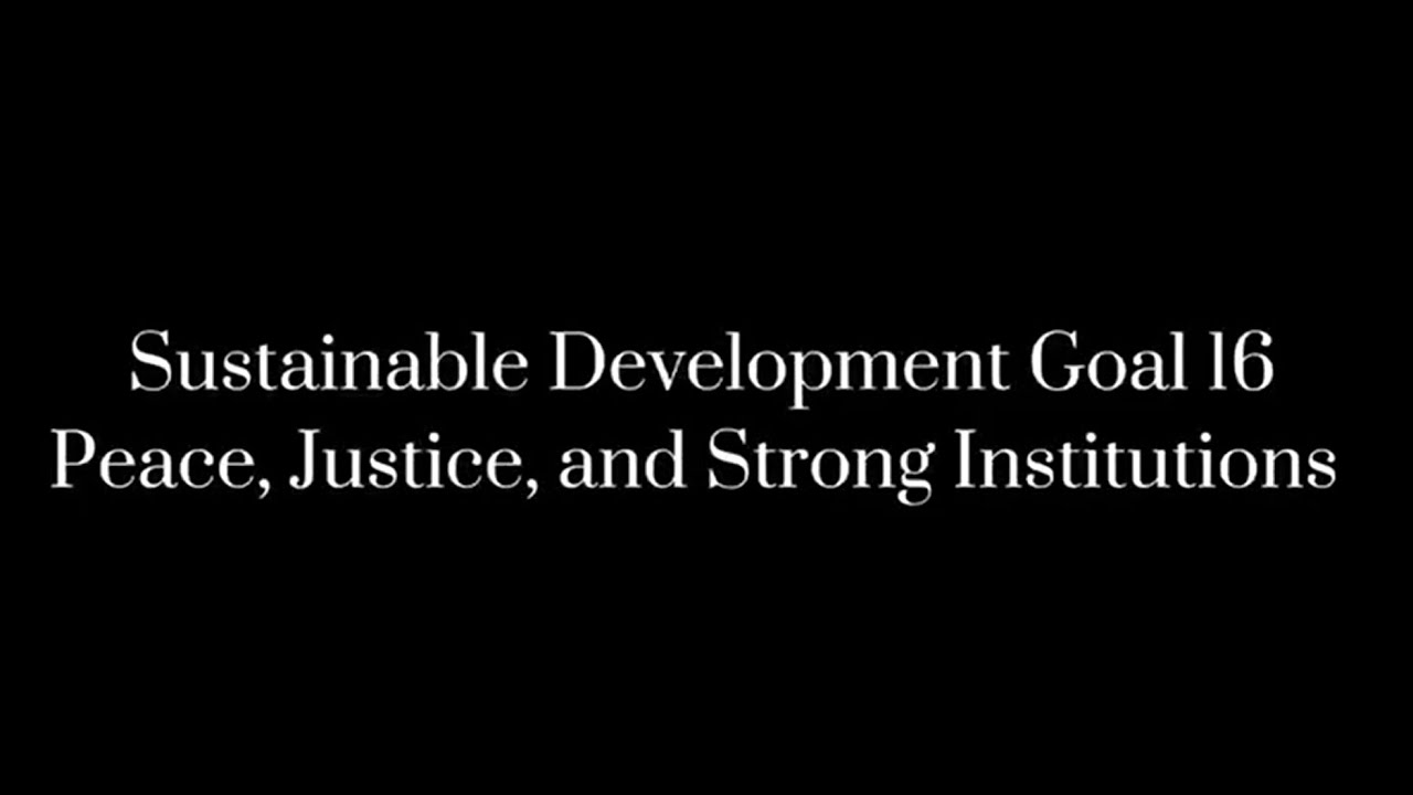Sustainable Development Goal #16 - Group 7 - YouTube