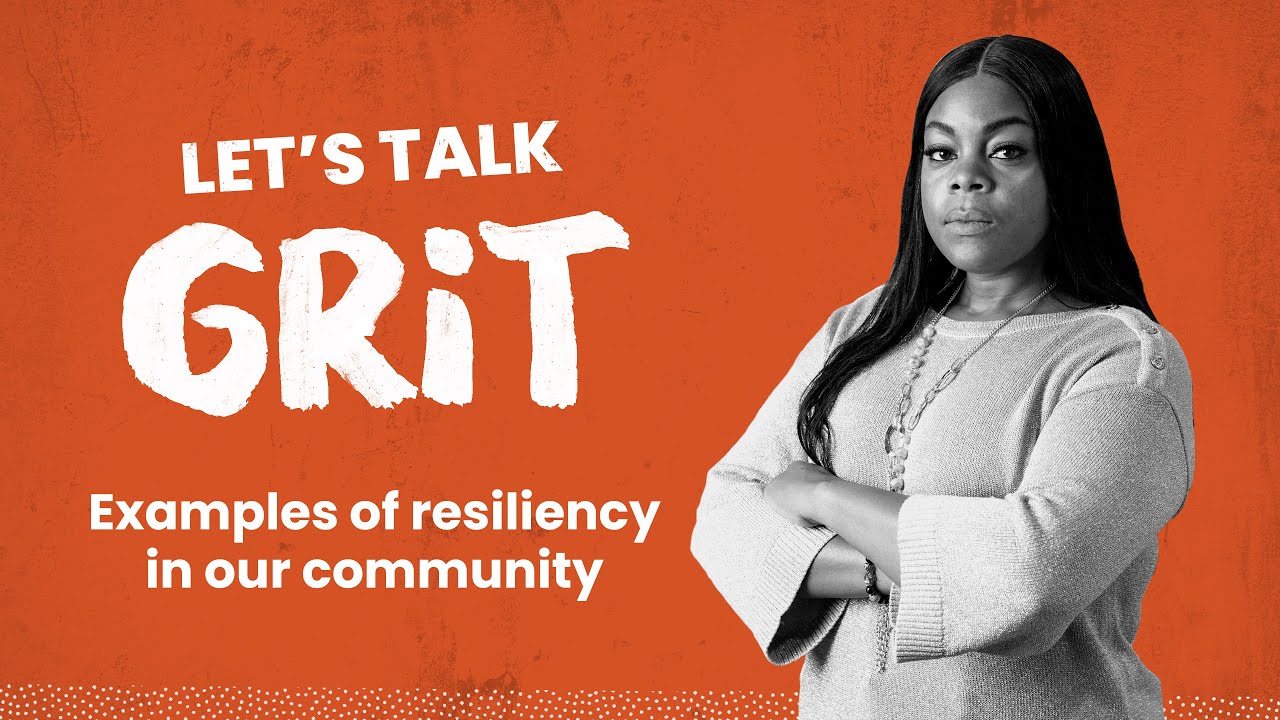 GRIT: Examples of Resiliency in Our Community - YouTube