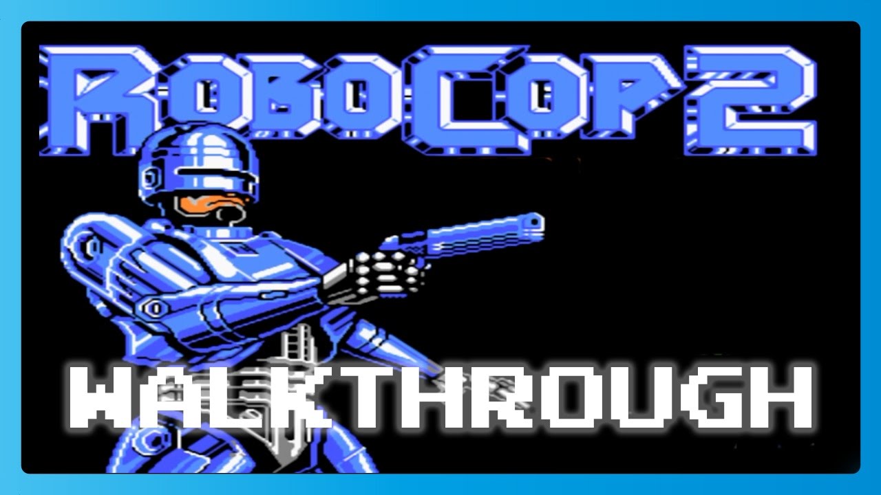Robocop 2 (NES) Full Video Walkthrough No Commentary HD Longplay - YouTube