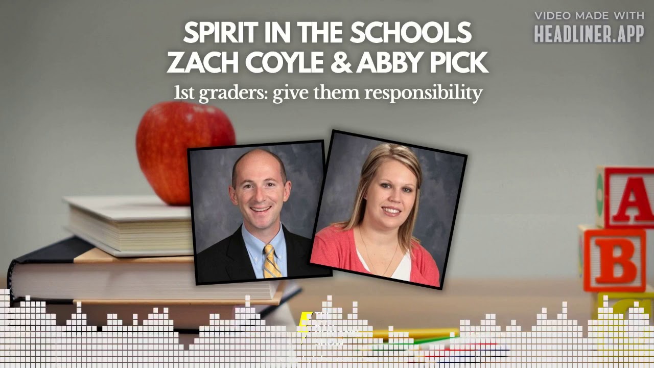 Enabling First Graders - Zach Coyle - Abby Pick - Spirit in the Schools ...