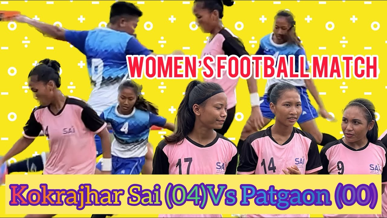 Part2 Women’s football match//Kokrajhar Sai Vs Patgaon//Kazigaon ...