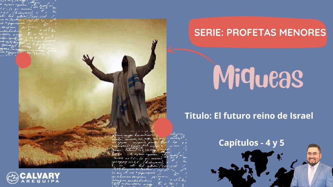 Miqueas 4:1-13 y 5:1-15. Titulo: "El futuro reino de Israel". - YouTube
