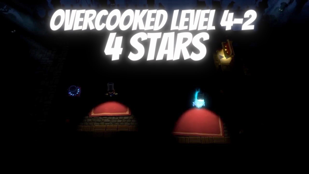 Overcooked Lvl 4-2 4 stars!!! [Guide / Walkthrough] - YouTube