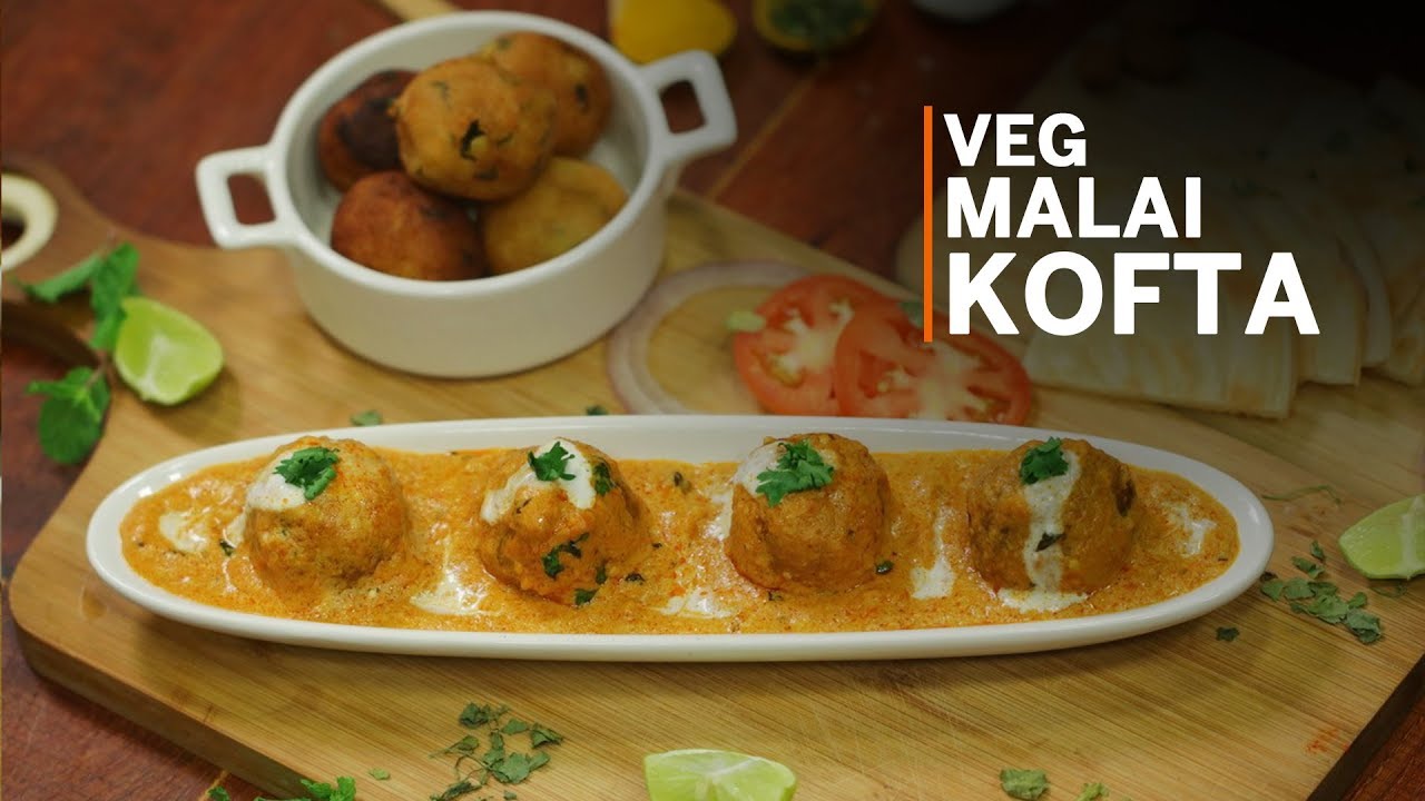 Vegetable Malai Kofta Recipe | Restaurant Style Malai Kofta Curry - YouTube