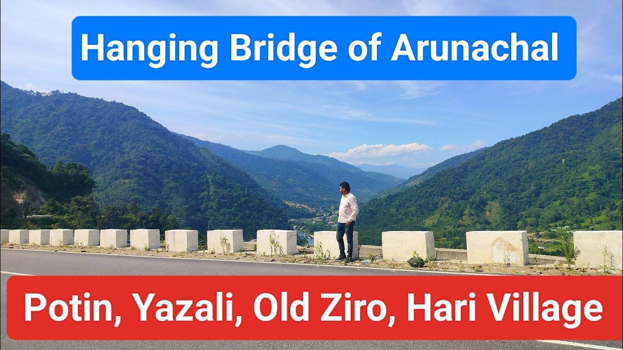Hanging bridge of Arunachal - Potin - Yazali - Ranganadi Project ...