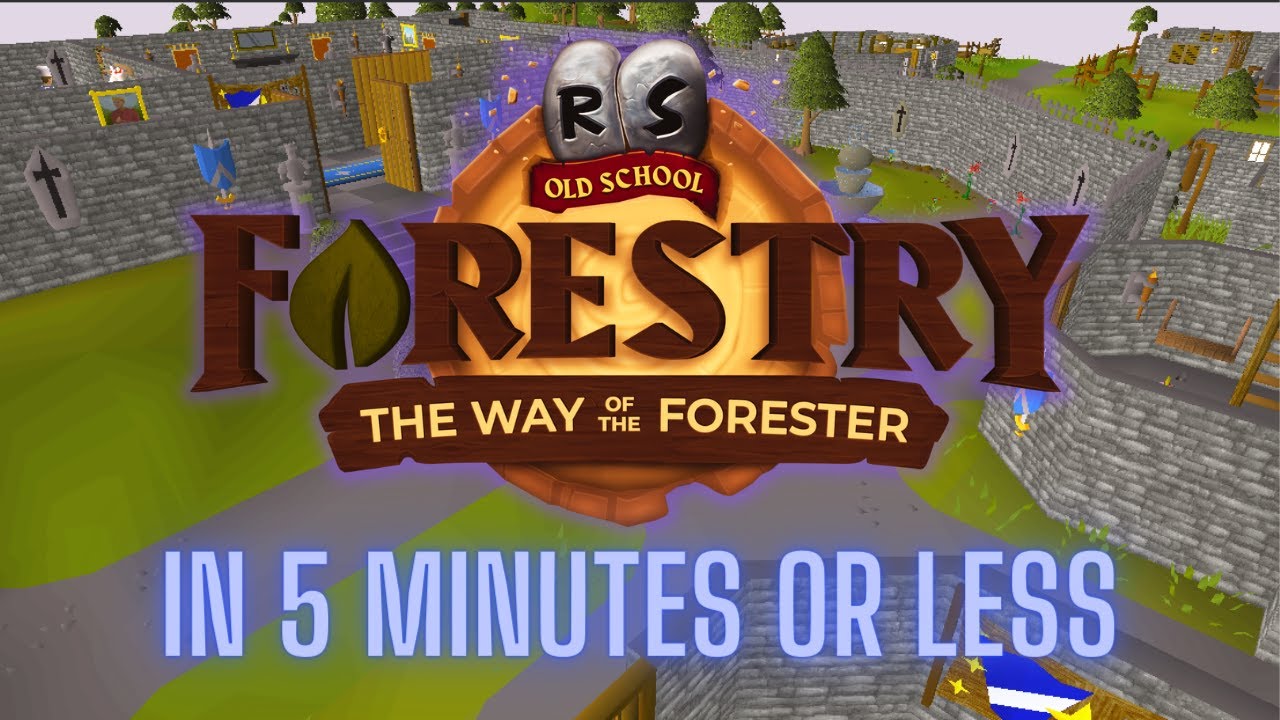 Forestry Explained - In 5 Minutes [New OSRS Update] - YouTube