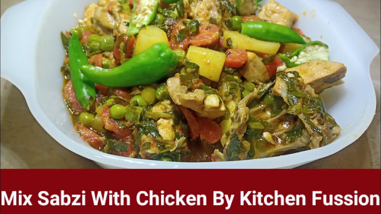 Mix Sabzi With Chicken By Kitchen Fussion - YouTube