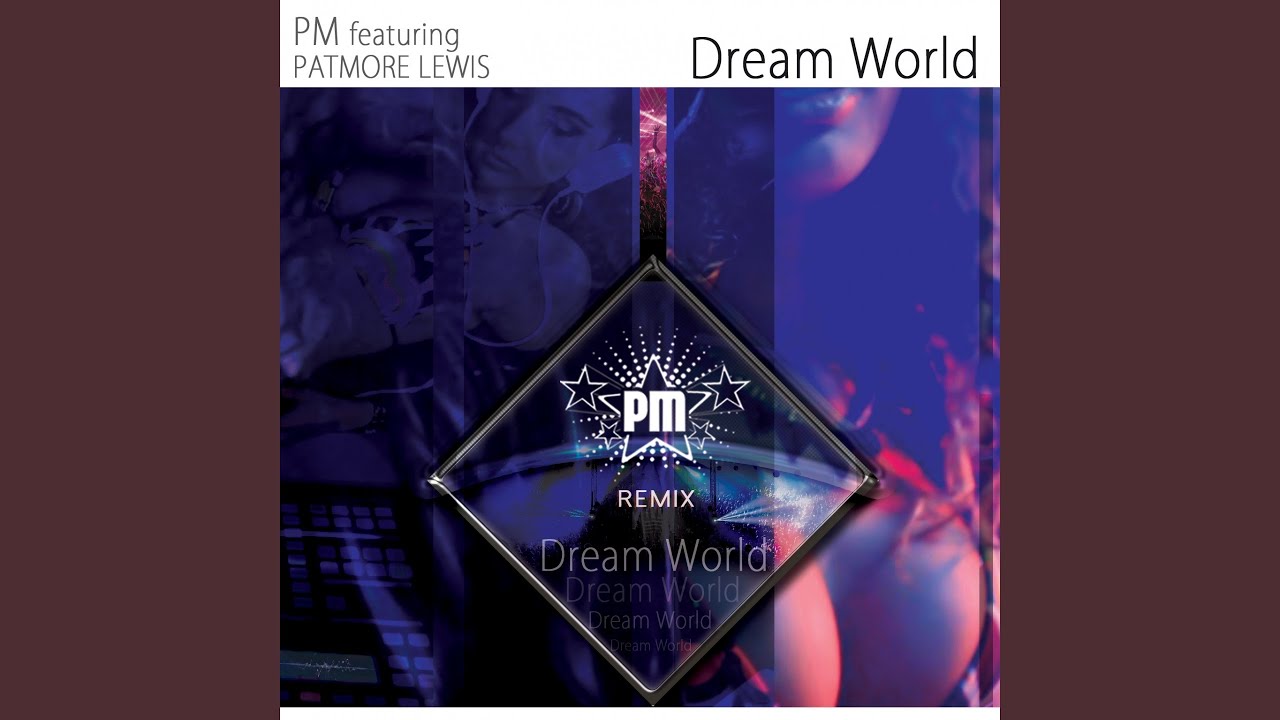 Dream World (feat. Patmore Lewis) - YouTube