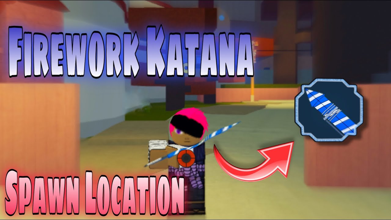 **FIREWORK KATANA SPAWN LOCATION** SHINDO LIFE - YouTube