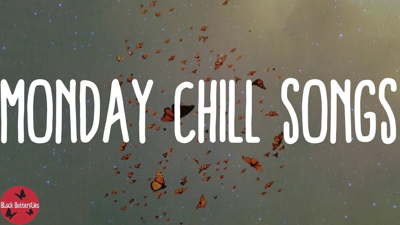 Monday Chill Songs 🌕- apple music chill playlist last week - YouTube