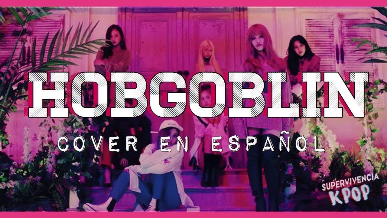 RCP ~ Hogoblin - CLC (Cover en español) | Supervivencia Kpop Ronda 6 ...