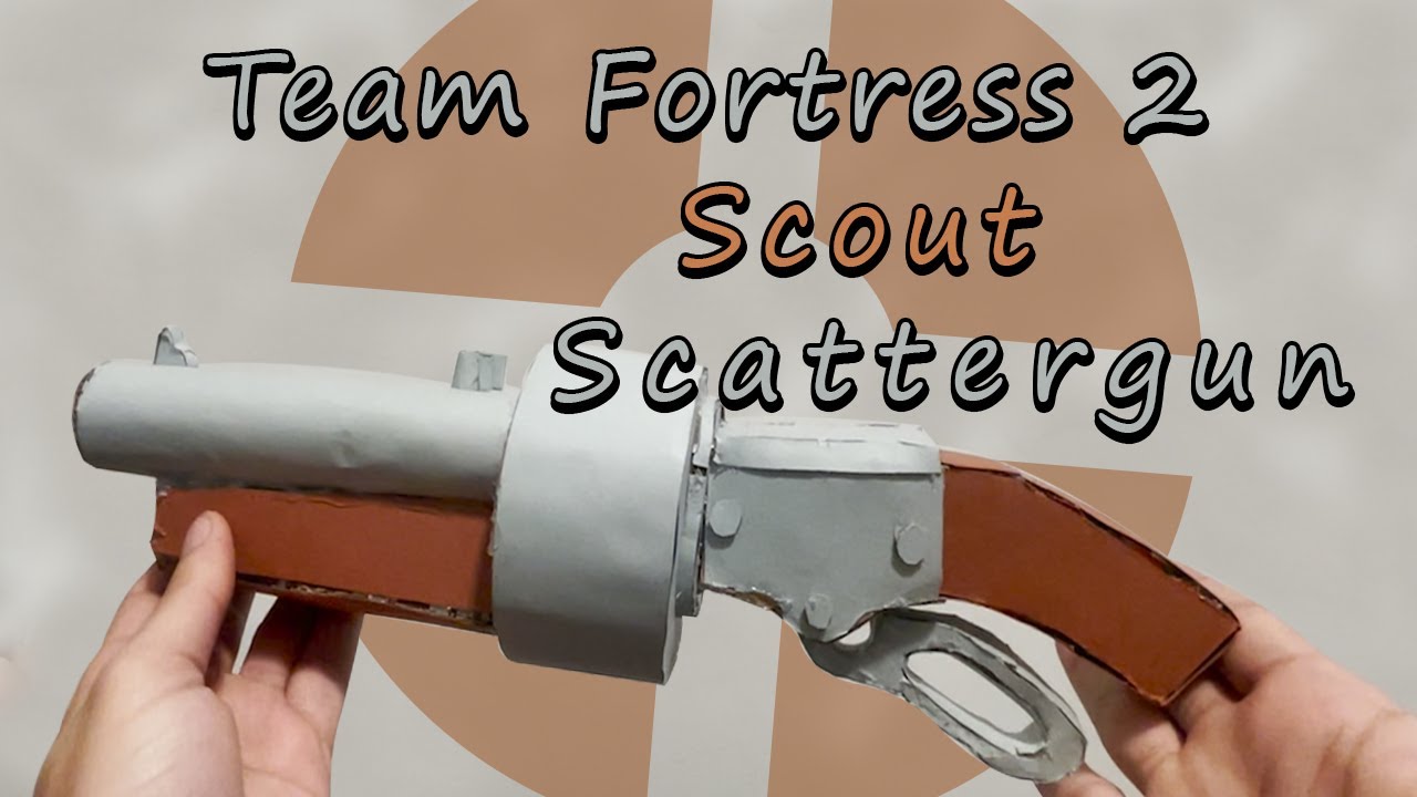 Let's make the Team fortress 2 Scout scattergun using cardboard - YouTube