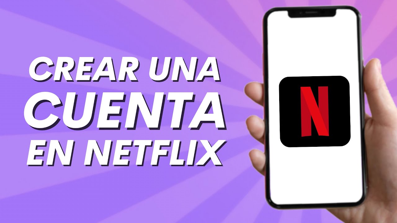 Cómo Crear una Cuenta en Netflix | En Pocos Pasos - YouTube