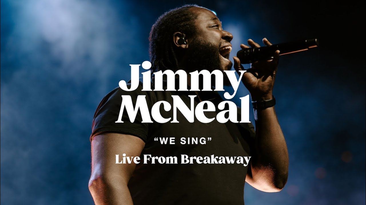 We Sing (Live) - Jimmy McNeal - Recorded Live At Breakaway - YouTube