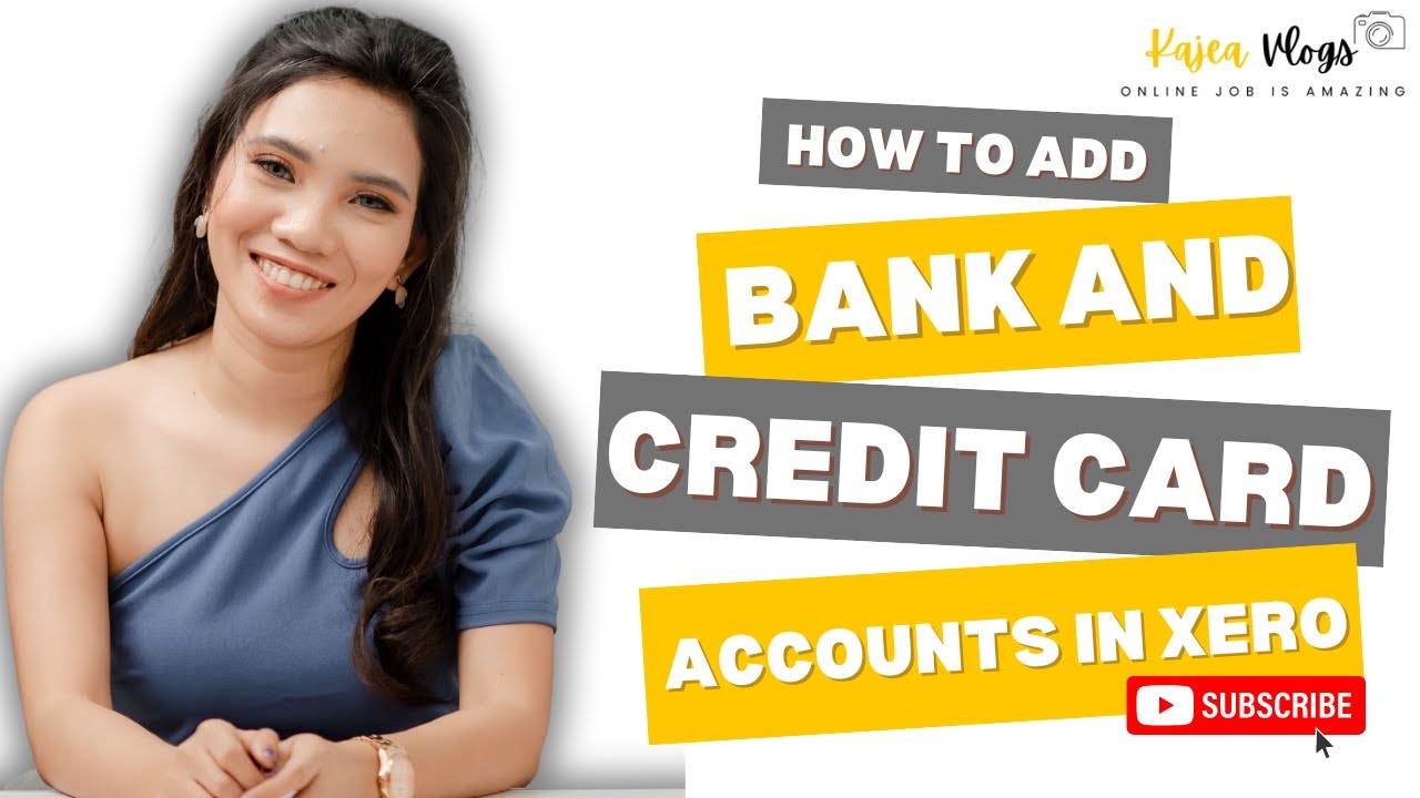Xero Tutorial: Adding Bank and Credit Card Accounts Made Simple - YouTube