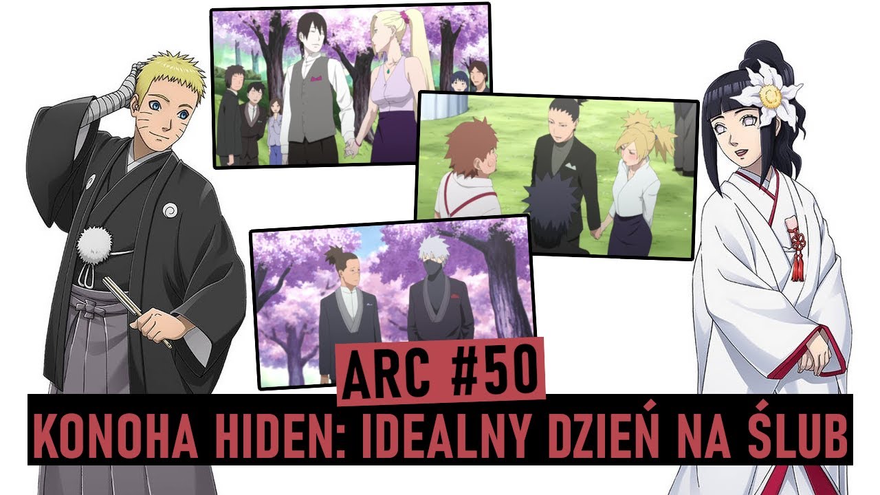 KONOHA HIDEN: IDEALNY DZIEŃ NA ŚLUB | ocenianie arców #50 (odcinki 494 ...