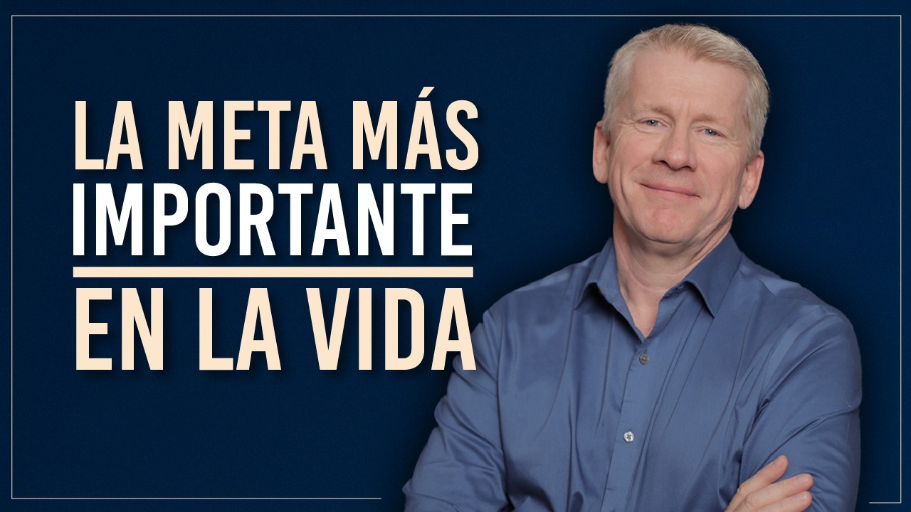 LA META MÁS IMPORTANTE EN LA VIDA. Donald Franz predica cómo vivir para ...