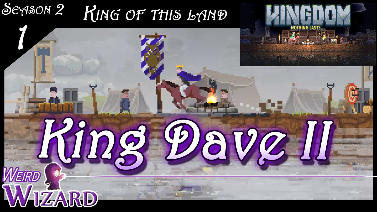 King Dave II -1- Kingdom Nothing Lasts Season 2 Gameplay - YouTube