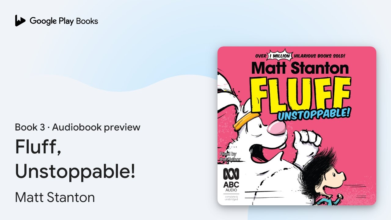 Fluff, Unstoppable! Book 3 by Matt Stanton · Audiobook preview - YouTube