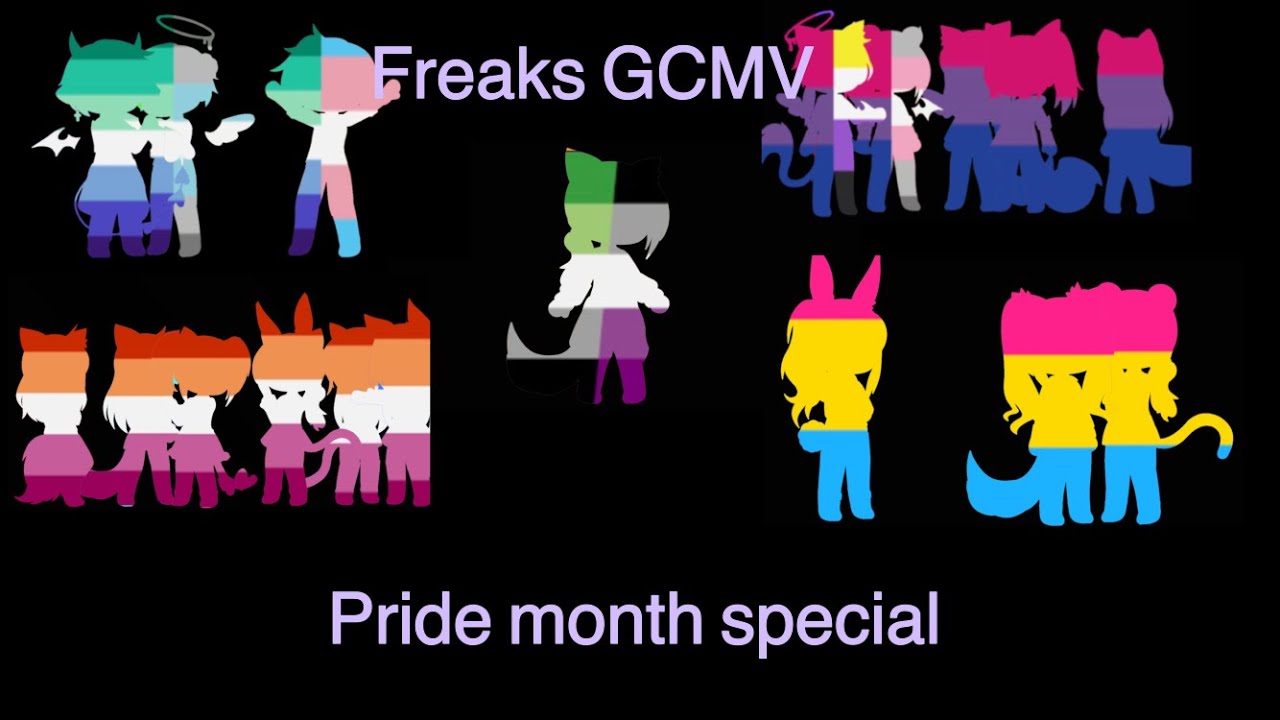 Freaks GCMV | pride month special | read description - YouTube