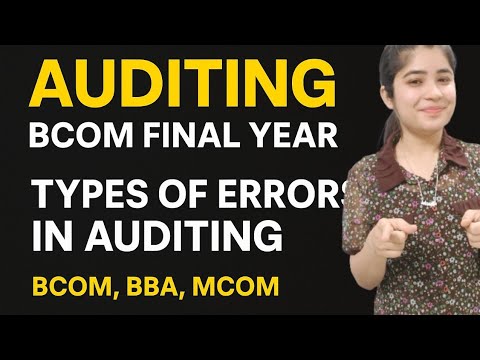 Types of errors in Auditing | Auditing Bcom final | bcom part 3 ...