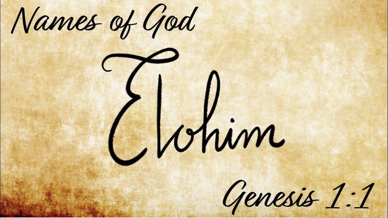 Names of God: Elohim - YouTube