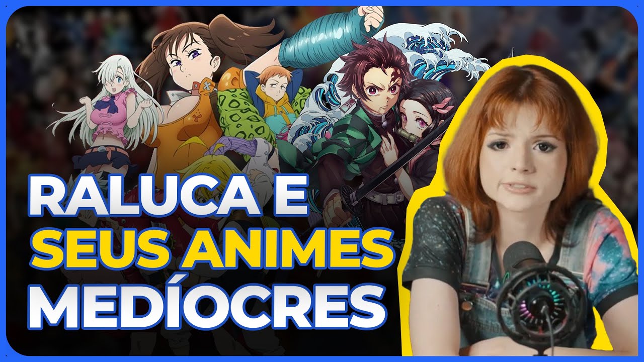 Raluca e Seus Animes Medíocres #raluca #anime - YouTube