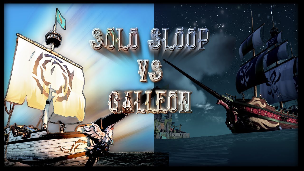 Sea of Thieves - Solo Sloop vs Galleon - YouTube