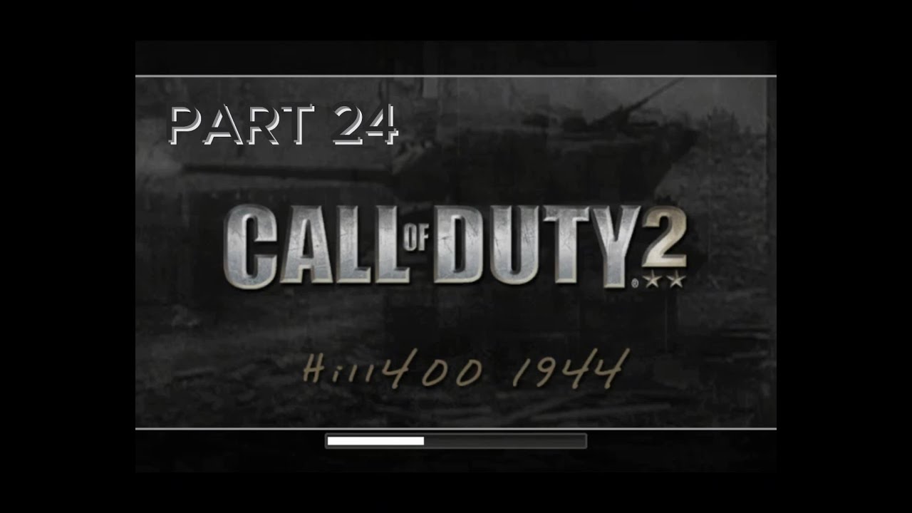 Call Of Duty 2 Part 24 ''Approaching Hill 400'' Bergstein Germany ...