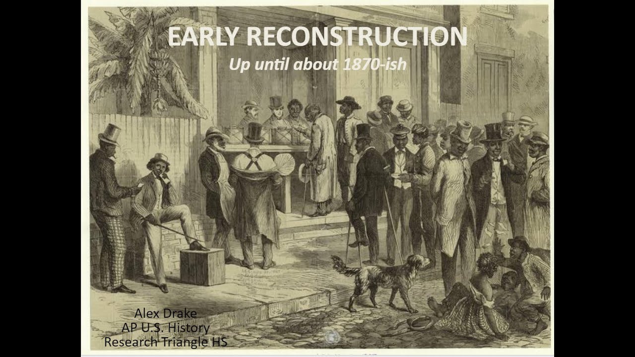 Early Reconstruction (APUSH) - YouTube