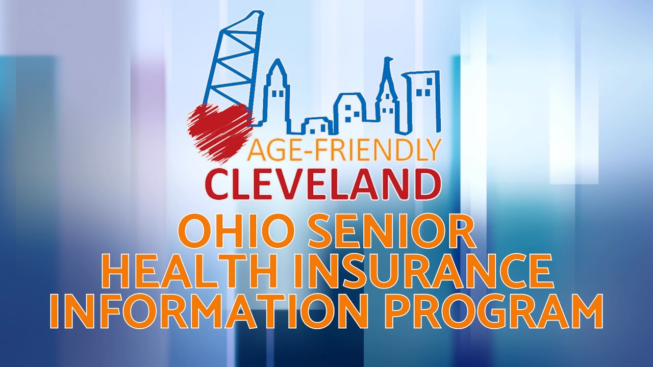 Age Friendly Cleveland: Ohio Senior Health Insurance Information ...