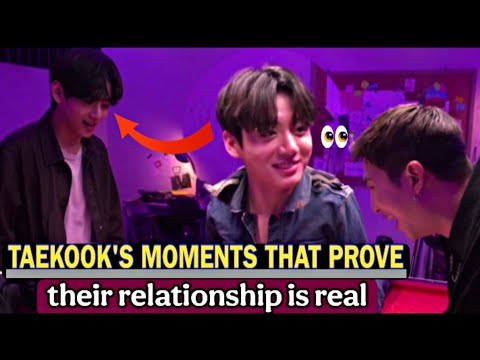 Taekook's moments that prove their relationship is real
