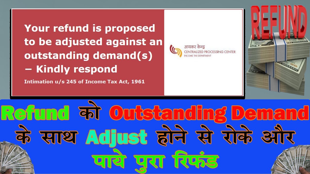 Stop your Refund adjusted against outstanding demand | Intimation u/s ...