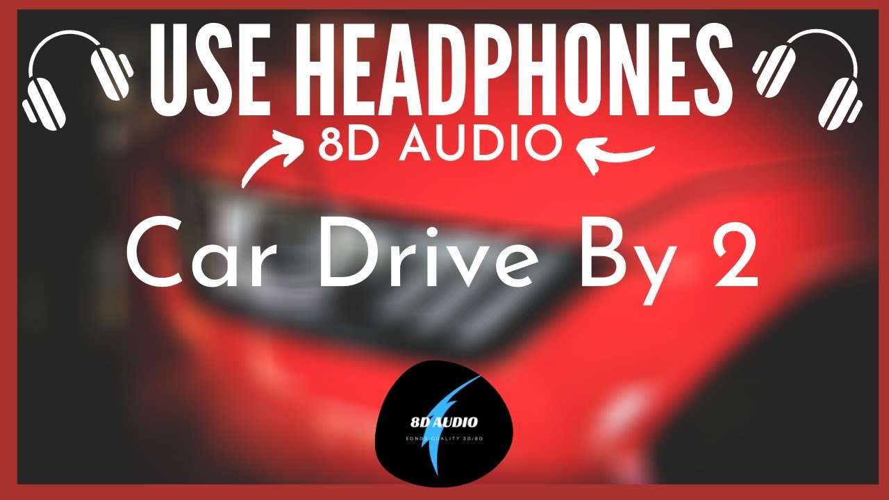 🎧Sound Effect - Car Drive By 2 (8D AUDIO)🎧 - YouTube