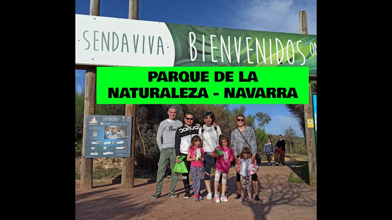 SENDAVIVA -Parque de la Naturaleza NAVARRA - YouTube