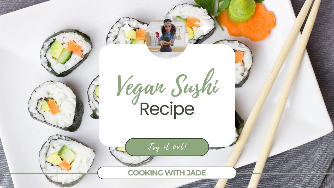 Vegan Sushi Recipe | Chef Jade - YouTube