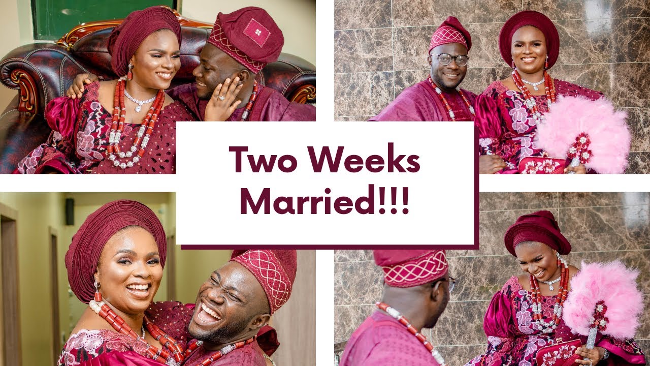 Two Weeks Married!!!💃💃😍 #wedding #traditionalwedding #perfectlove - YouTube