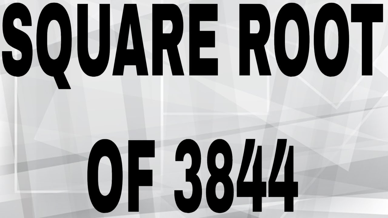 SQUARE ROOT OF 3844 YouTube square-root-of-3844-youtube