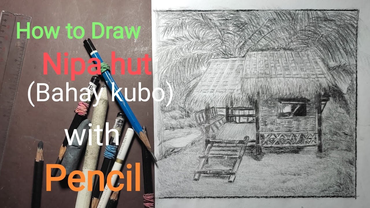 How to Draw Nipa hut (Bahay kubo) with Pencil/timelapse #pencildrawing ...