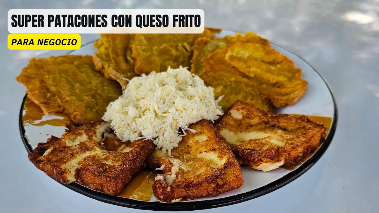 RECETA DE PATACON CON QUESO FRITO - RECETA PARA NEGOCIO - YouTube