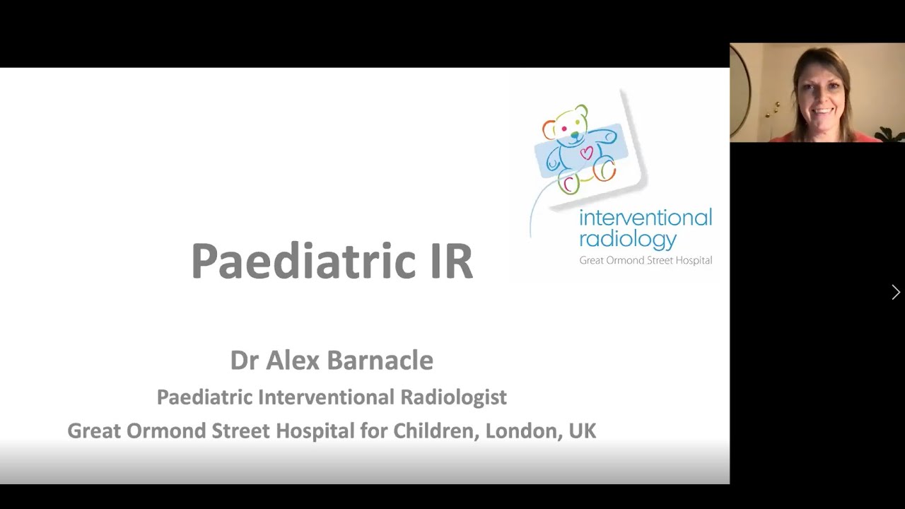 PAEDIATRIC INTERVENTIONAL RADIOLOGY by DR ALEX BARNACLE (IR SPECIALTY ...