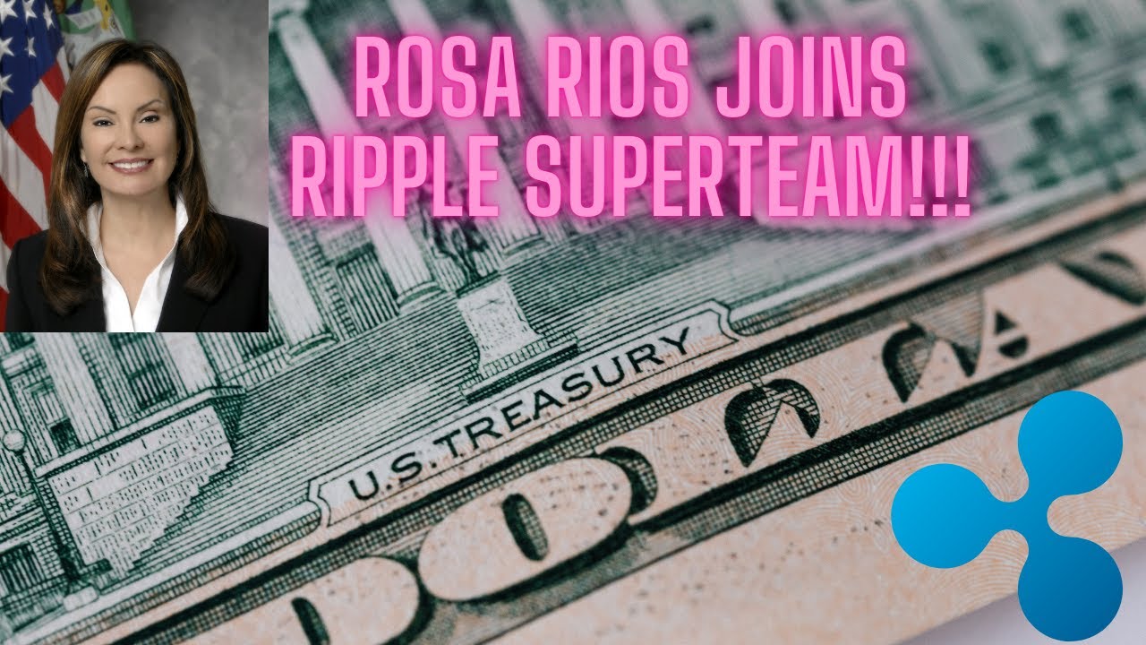 USA TREASURER ROSA RIOS!!! JOINS RIPPLE SUPERTEAM!!!! (MUST SEE NOW ...