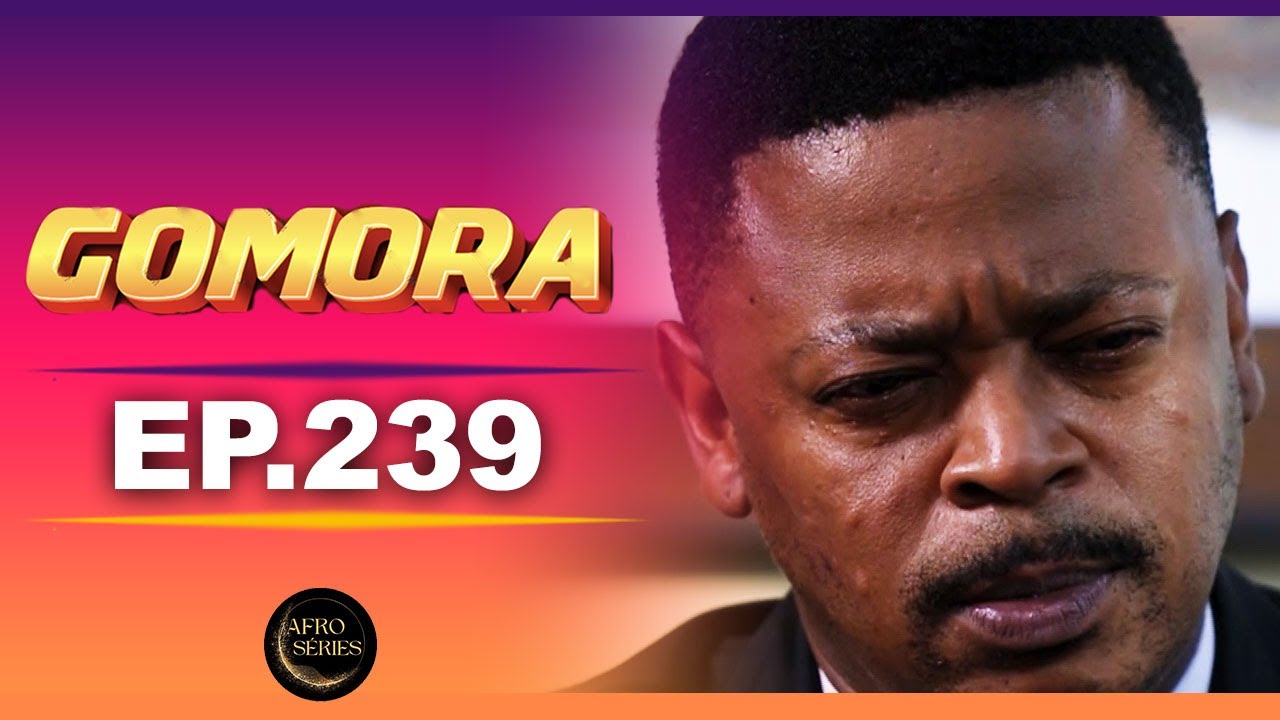 🔥 Gomora - Épisode 239 | La série qui fait sensation - YouTube
