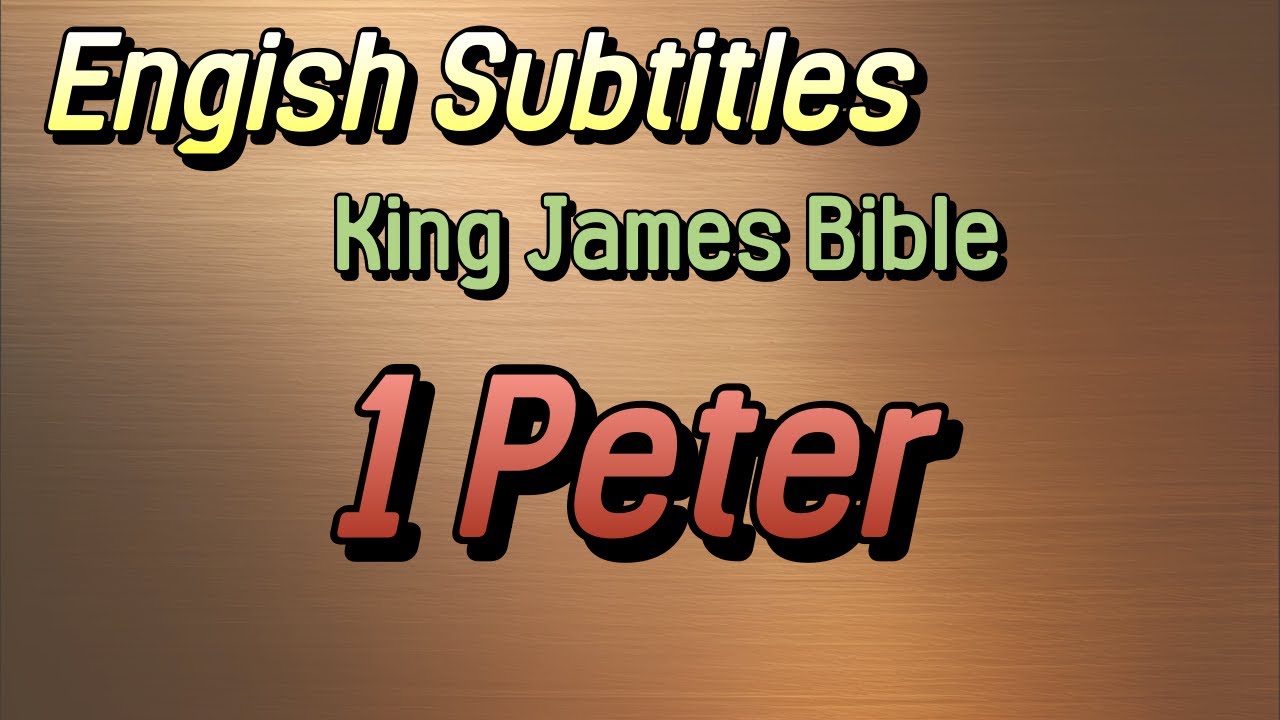 1 Peter | Full English Text Included | King James Bible | Audio Book ...